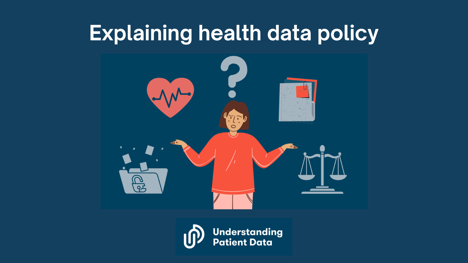Explaining Health Data Policy | Understanding patient data